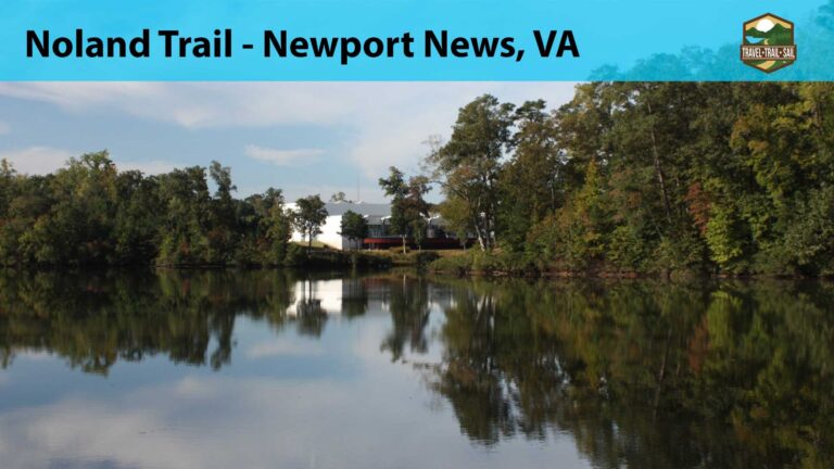 Noland Trail Newport News VA - Travel Trail Sail